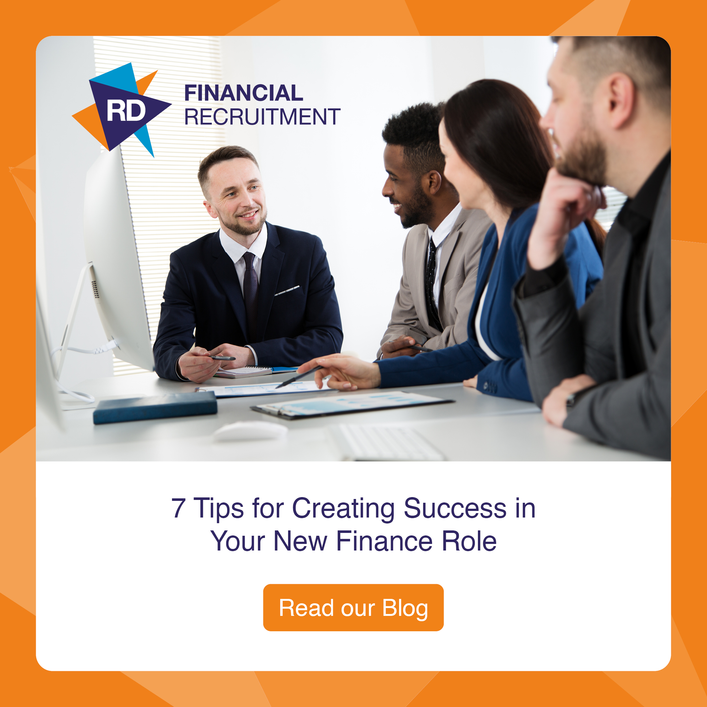 7 Tips For Creating Success In Your New Finance Role