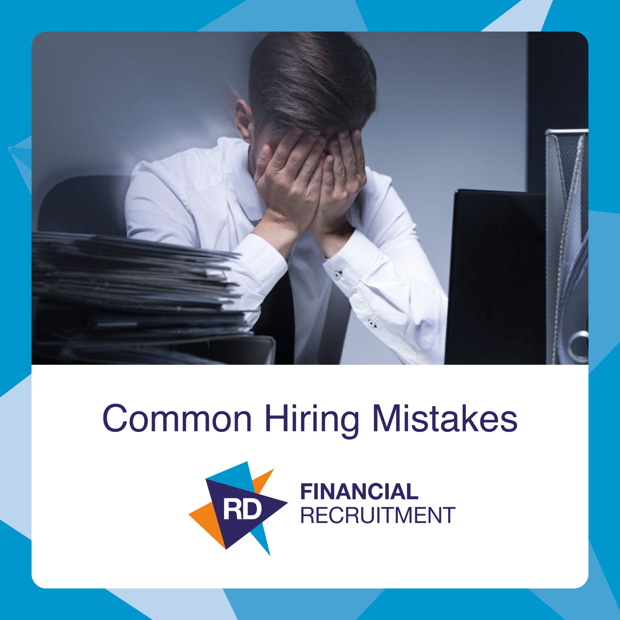 The Most Common Hiring Mistakes Happening in The Finance Sector This ...