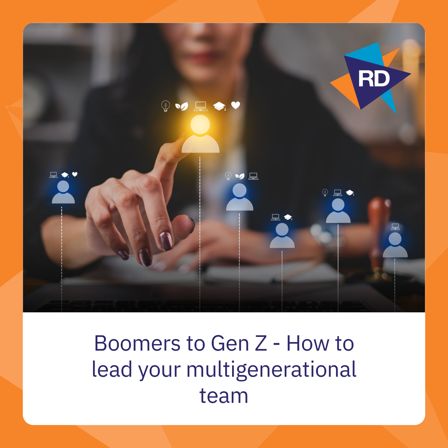 From Boomers to Gen Z - How to Lead Your Multi-Generational Team - RD ...